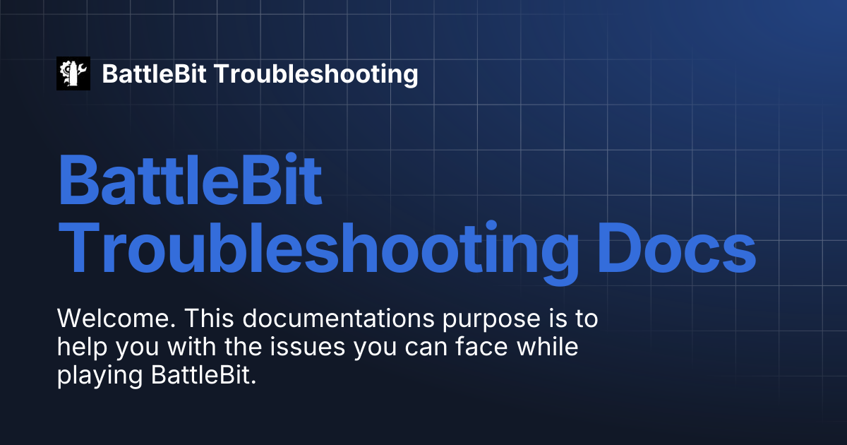 BattleBit Troubleshooting Docs | BattleBit Troubleshooting